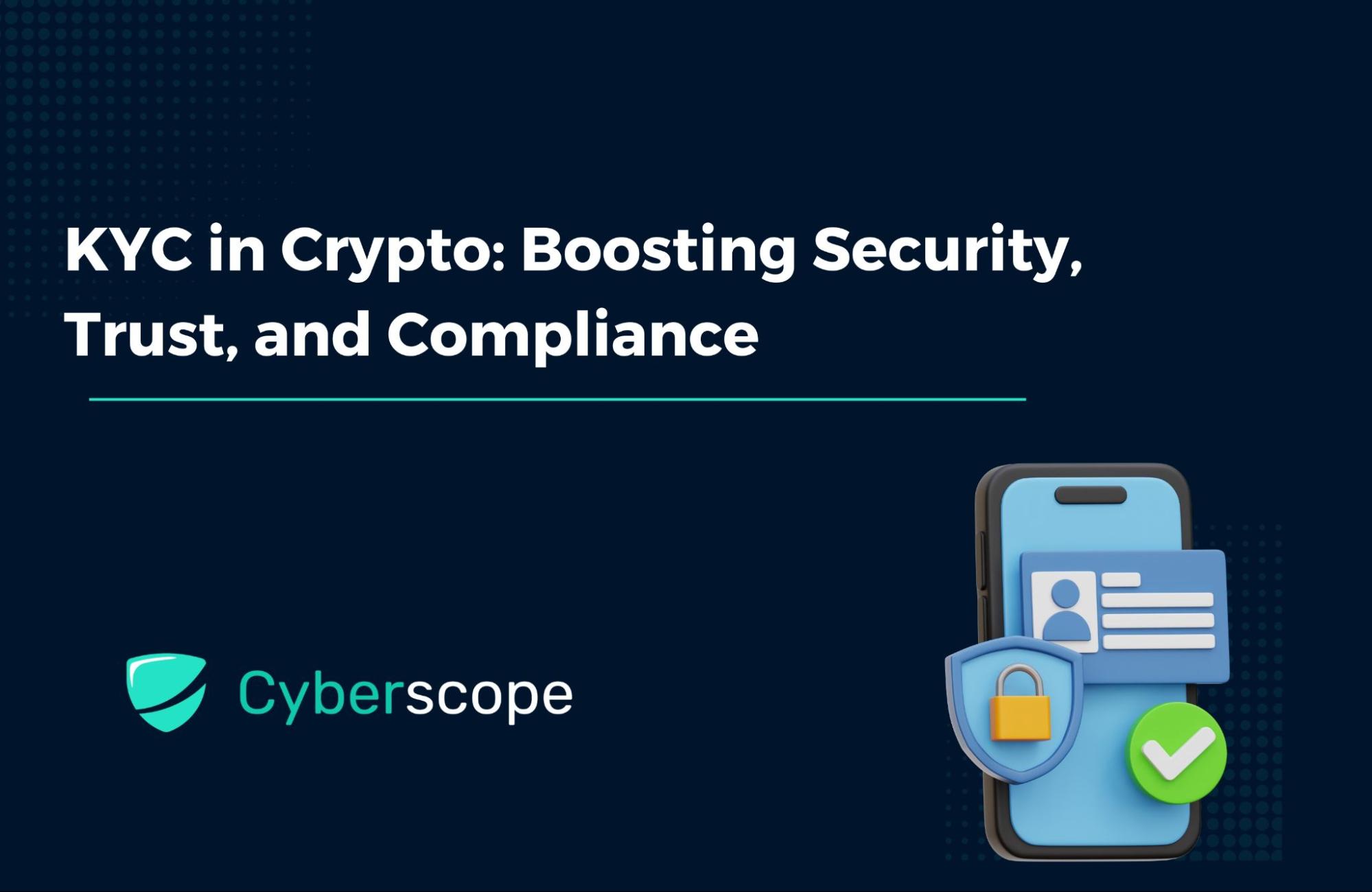 KYC in Crypto: Boosting Security, Trust, and Compliance KYC in Crypto: Boosting Security, Trust, and Compliance