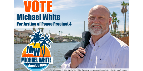 Elect Michael White for Justice of Peace PCT 4 Nueces County | Donate ...
