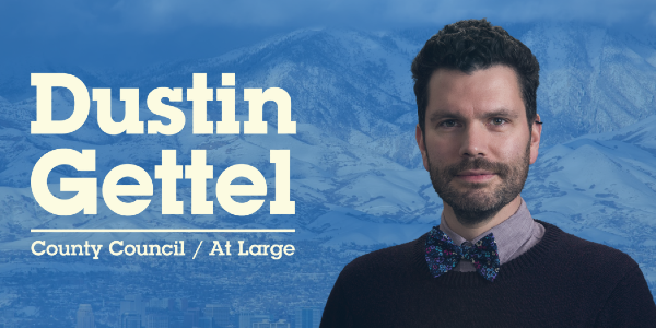 Send Dustin to the Salt Lake County Council | Donate | FundHero