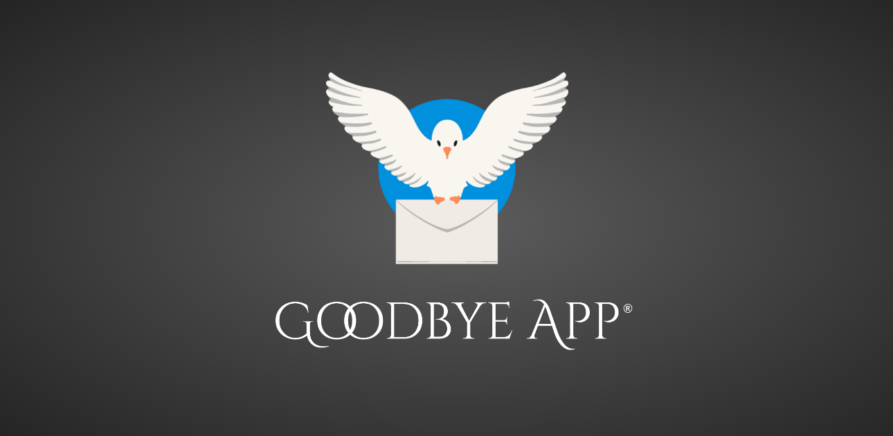 Goodbye App