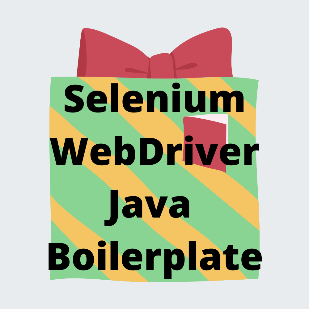 Selenium WebDriver Java Bolilerplate Selenium WebDriver Java Bolilerplate