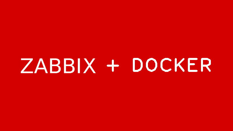 Docker for Zabbix Docker for Zabbix