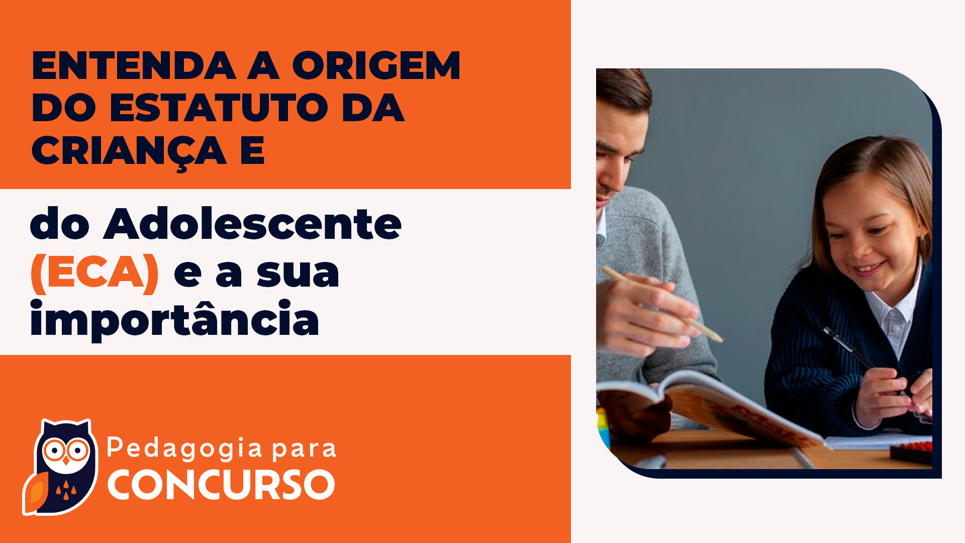 Entenda a origem do Estatuto da Criança e do Adolescente (ECA) e a sua ...