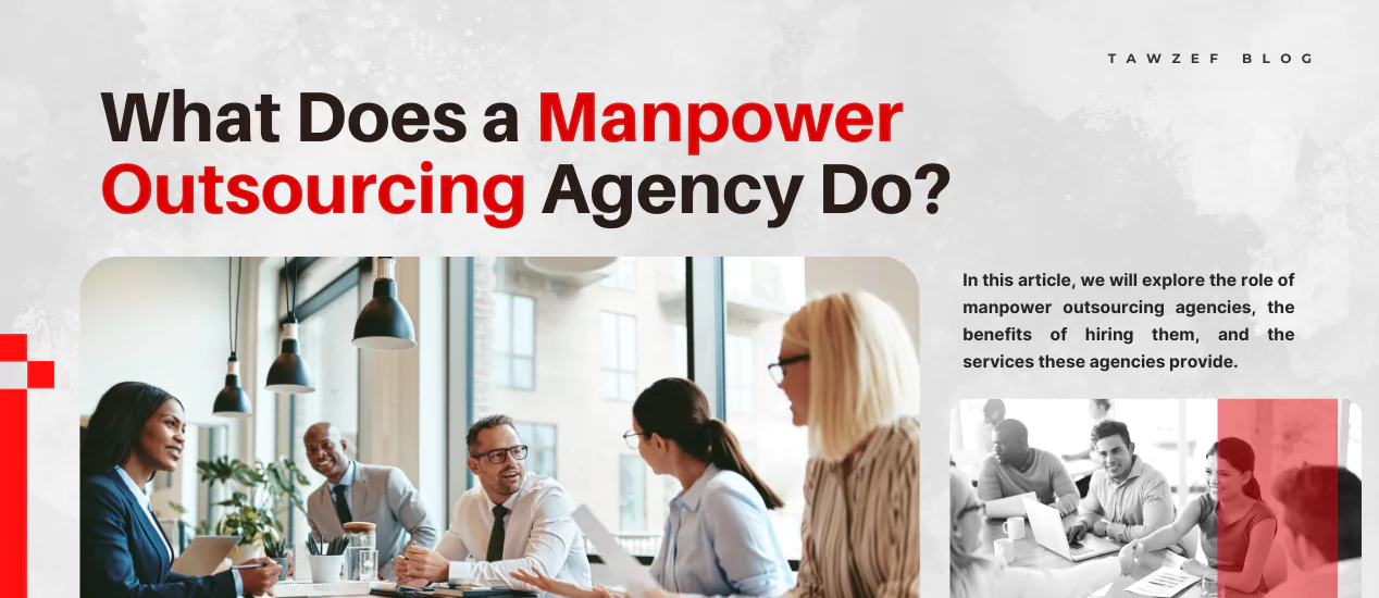 What Does a Manpower Outsourcing Agency Do? | Tawzef | Tawzef
