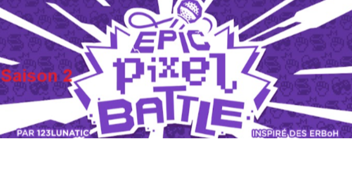 TopList mondiale : Epic Pixel Battle - Quel est ton Epic Pixel Battle préféré de la saison 2 ? :two: