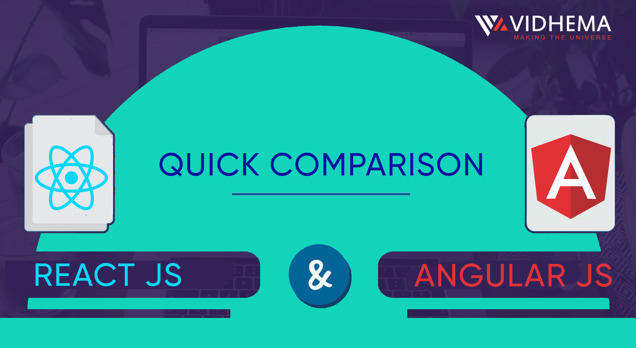 AngularJS Vs ReactJS: Quick Comparison | Vidhema Technologies AngularJS Vs ReactJS: Quick Comparison | Vidhema Technologies