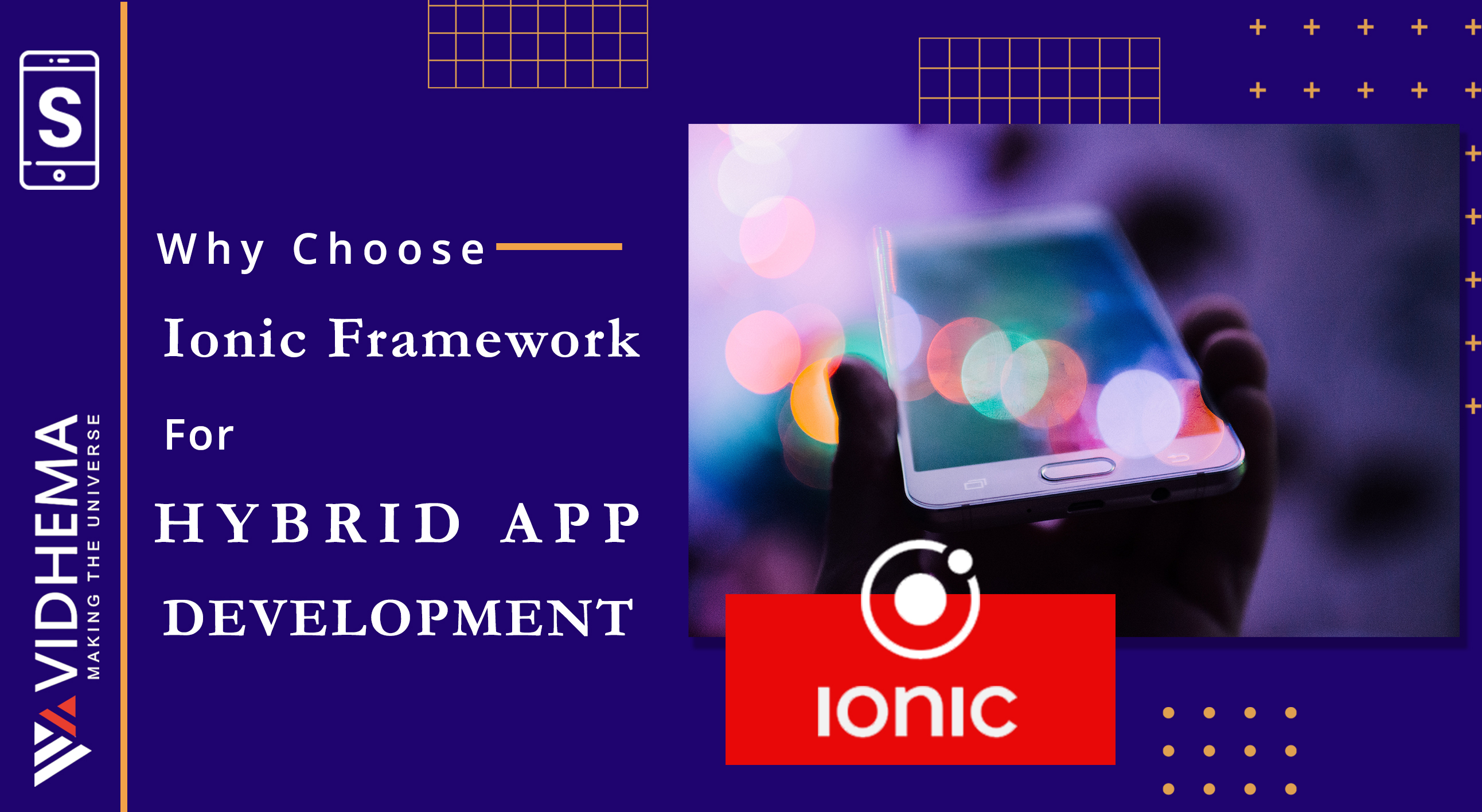 Why Choose Ionic Framework For Hybrid App Development? | Vidhema ... Why Choose Ionic Framework For Hybrid App Development? | Vidhema ...
