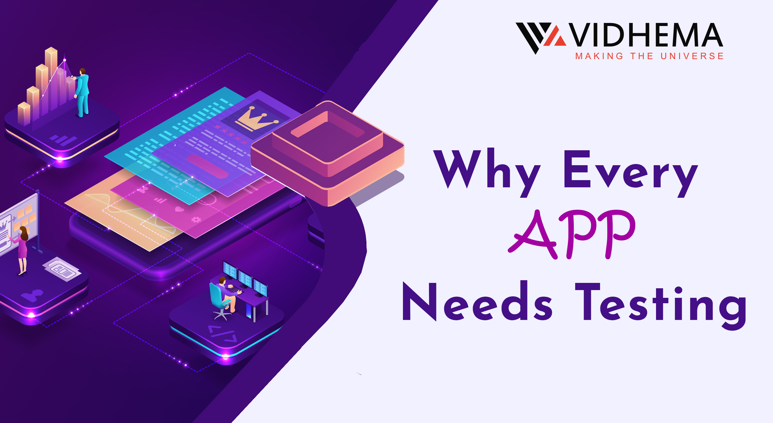 Why Every App Needs Testing | Vidhema Technologies Why Every App Needs Testing | Vidhema Technologies