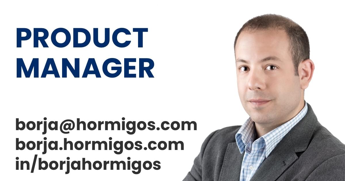 Borja Hormigos - Senior Product Manager